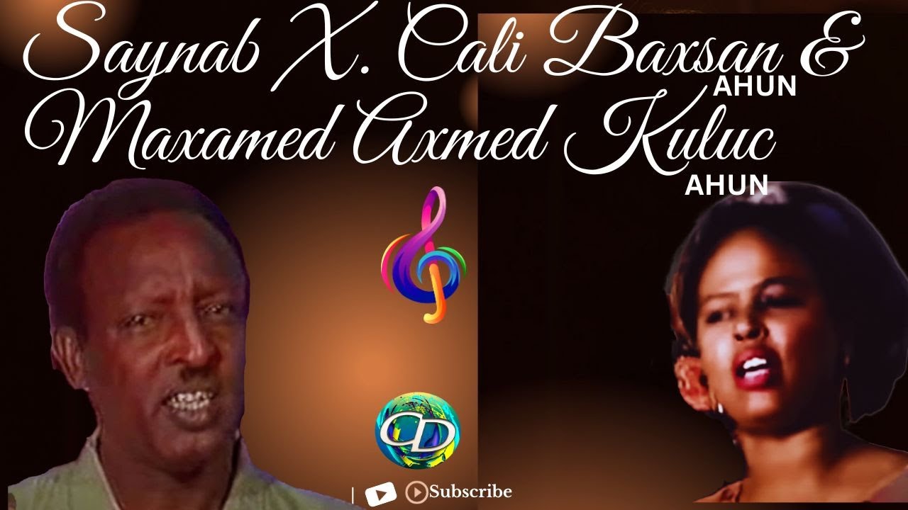 Saynab X. Cali Baxsan Ahun & Maxamed Axmed Kuluc Ahun | Heesta Guur ...