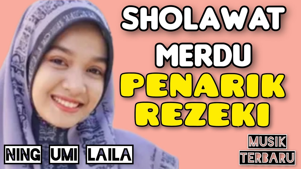 SHOLAWAT NABI MUHAMMAD MERDU , SHOLAWAT PALING MUSTAJAB PENARIK REZEKI ...