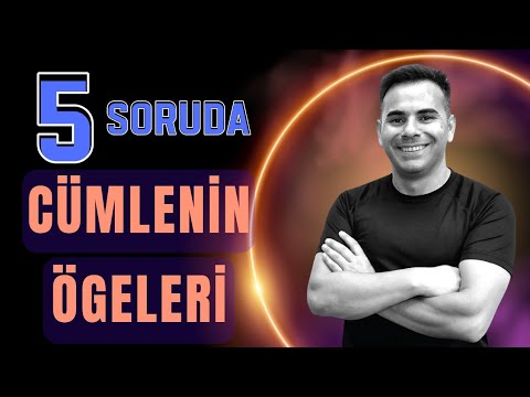 5 Soruda Cümlenin Ögeleri I  TYT I KPSS ( Sadece son beş yıldaki sorular baz alınmıştır.)