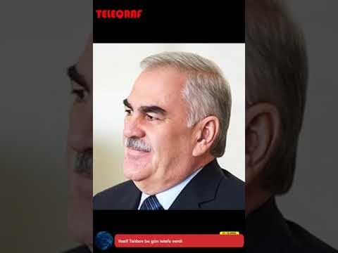TƏCİLİ!GÜNDƏM! Vasif Talıbov bu gün istefa verdi