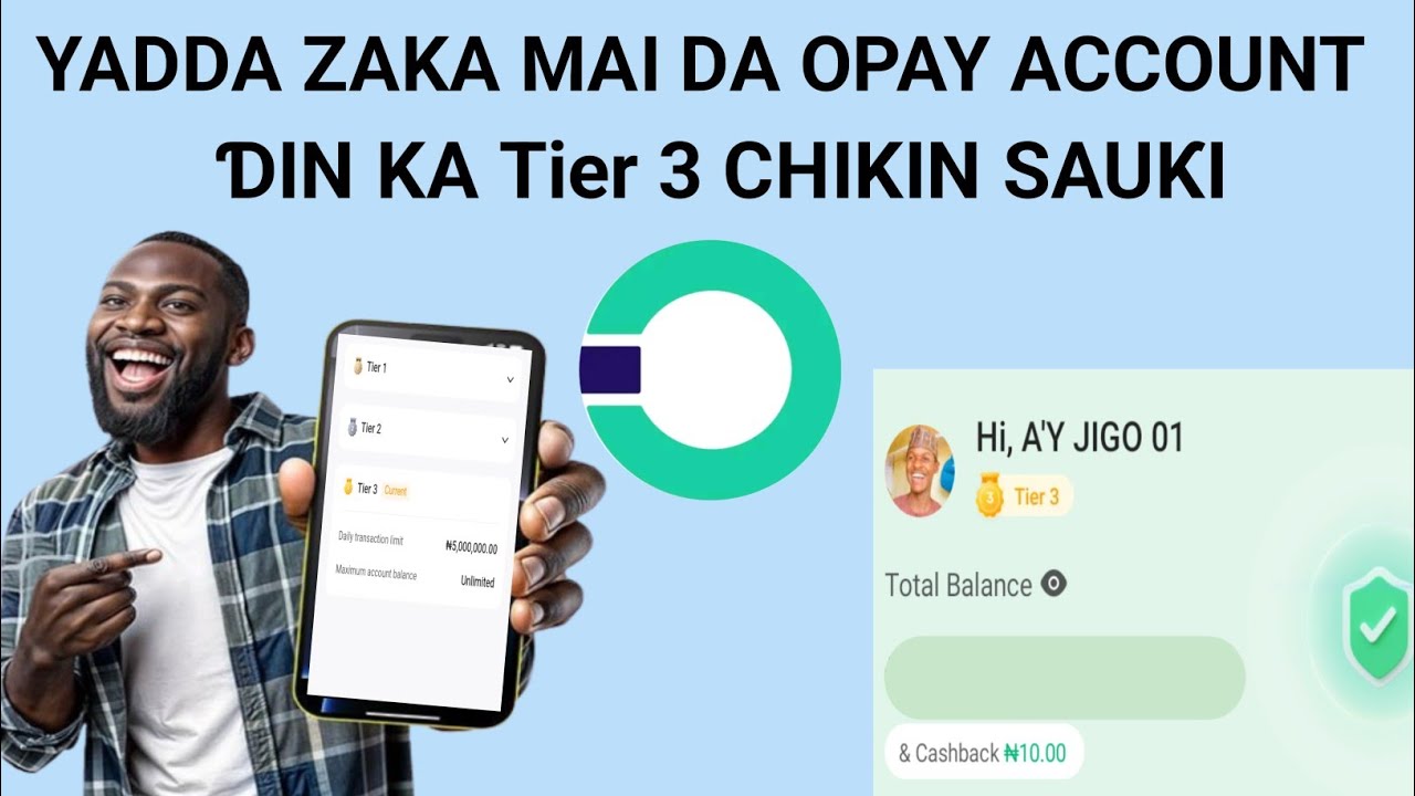 Yadda Ake Mai DA OPAY ACCOUNT Tier 3 Chikin Sauƙi./How Upgrade Your ...