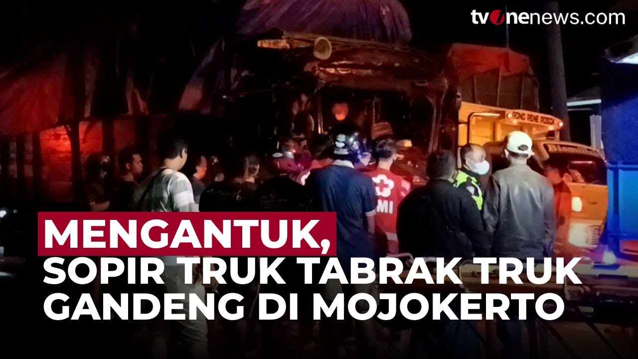 Diduga Mengantuk, Truk Tabrak Truk Gandeng, Evakuasi Sopir Berlangsung Dramatis | Onenews Update ...