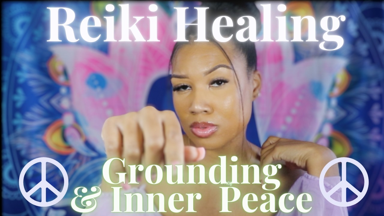 Balance Your Energy ☮️ Reiki Healing For Grounding & Inner Peace ☮️ ...