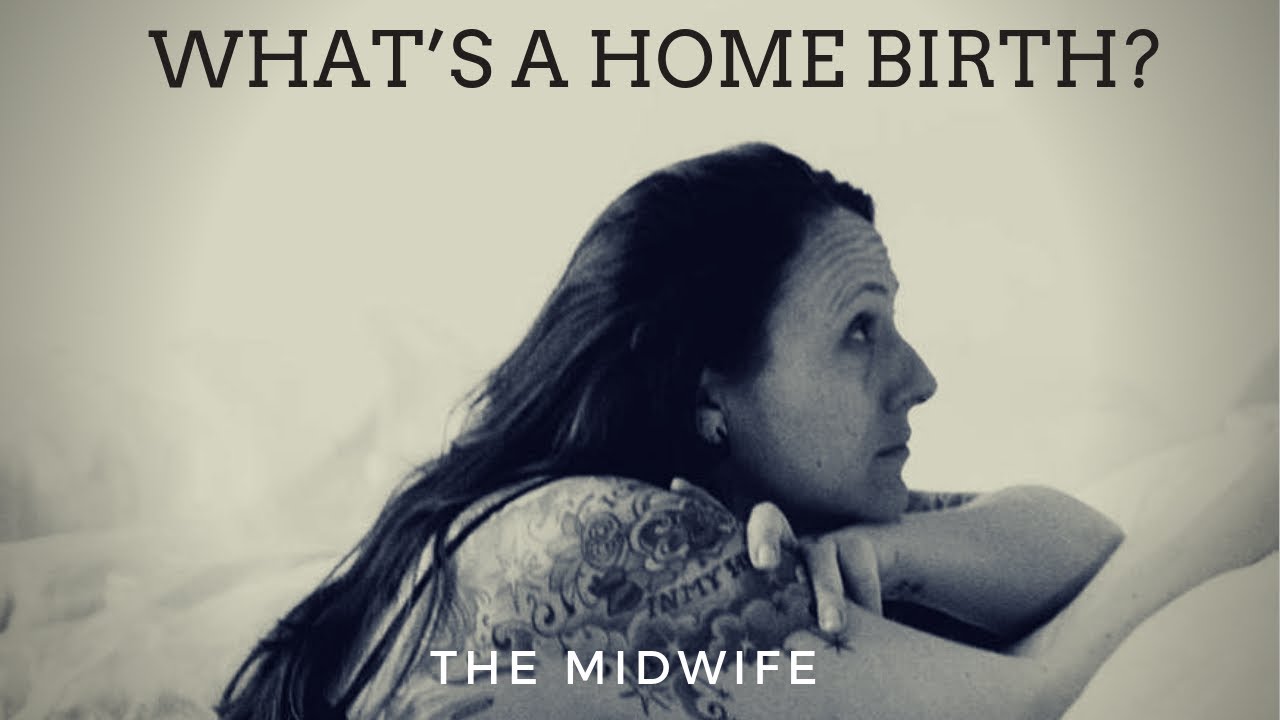 PART 2: WHAT’S A HOME BIRTH MIDWIFE / BIRTH CONTENT - YouTube