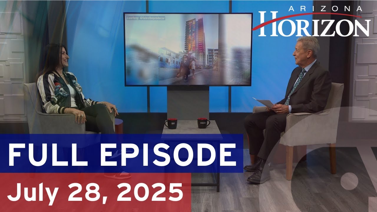 Arizona Horizon | July 28, 2025 | Full episode - YouTube