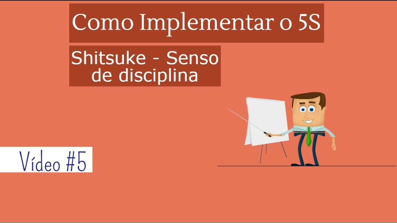 Programa 5S: Implemente o Senso de disciplina, SHITSUKE - YouTube