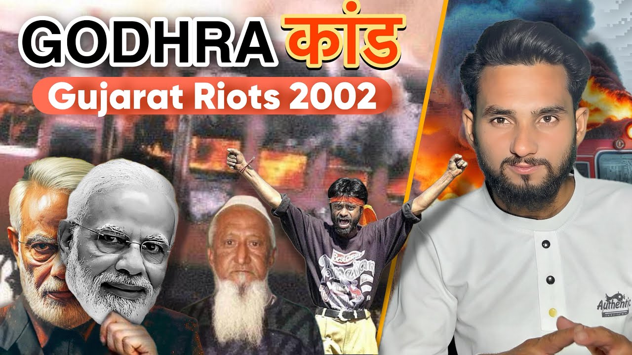 GODHRA KAND : Accident Or Conspiracy | Gujarat Riots 2002 | The ...