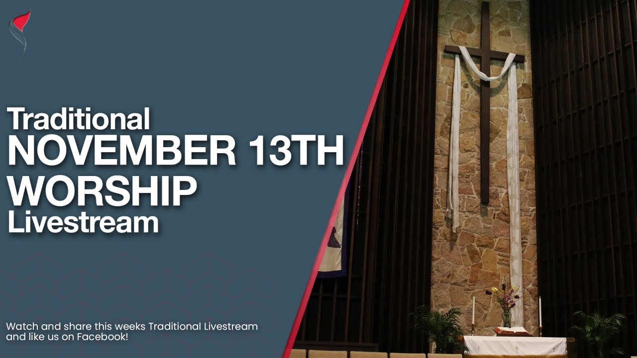 November 13th, 2022 Traditional Worship Livestream - YouTube