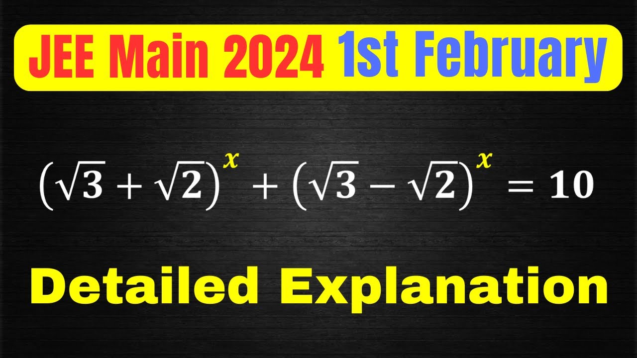 A Nice Exponential Equation | JEE Main 2024 (1st February) | Detailed ...