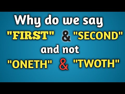 Why Do We Say "First" and "Second" And Not "Oneth" And "Twoth"? IAS ...