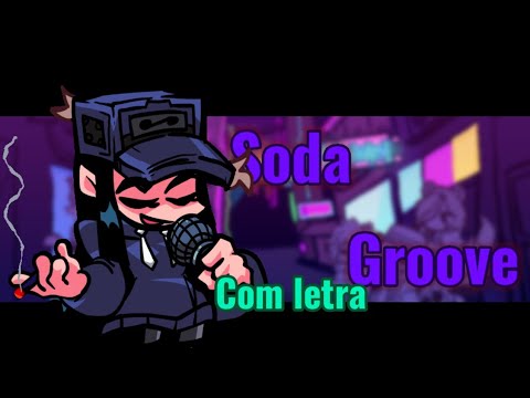Soda Groove/Refresco Sonoro||com letra|| Vs Cassete Girl com letra ...