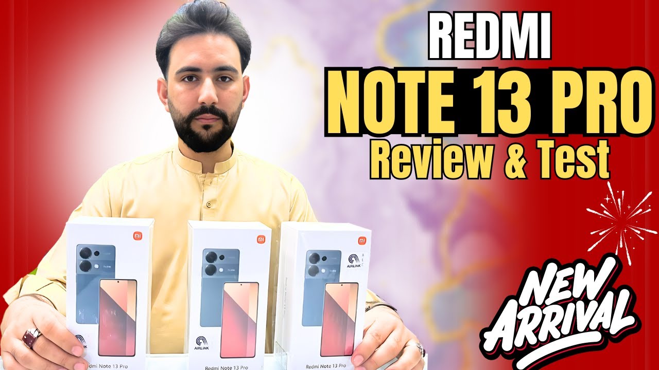 Redmi Note 13 Pro 5G Unboxing in Pakistan | Redmi Note 13 review and ...