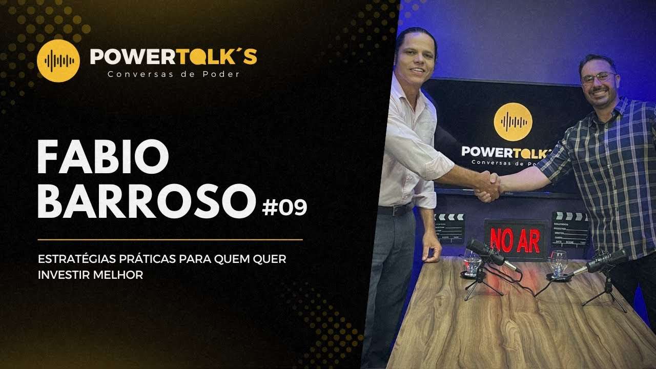 Power Talks 09: Fabio Barroso – O Futuro das Finanças Pessoais e ...