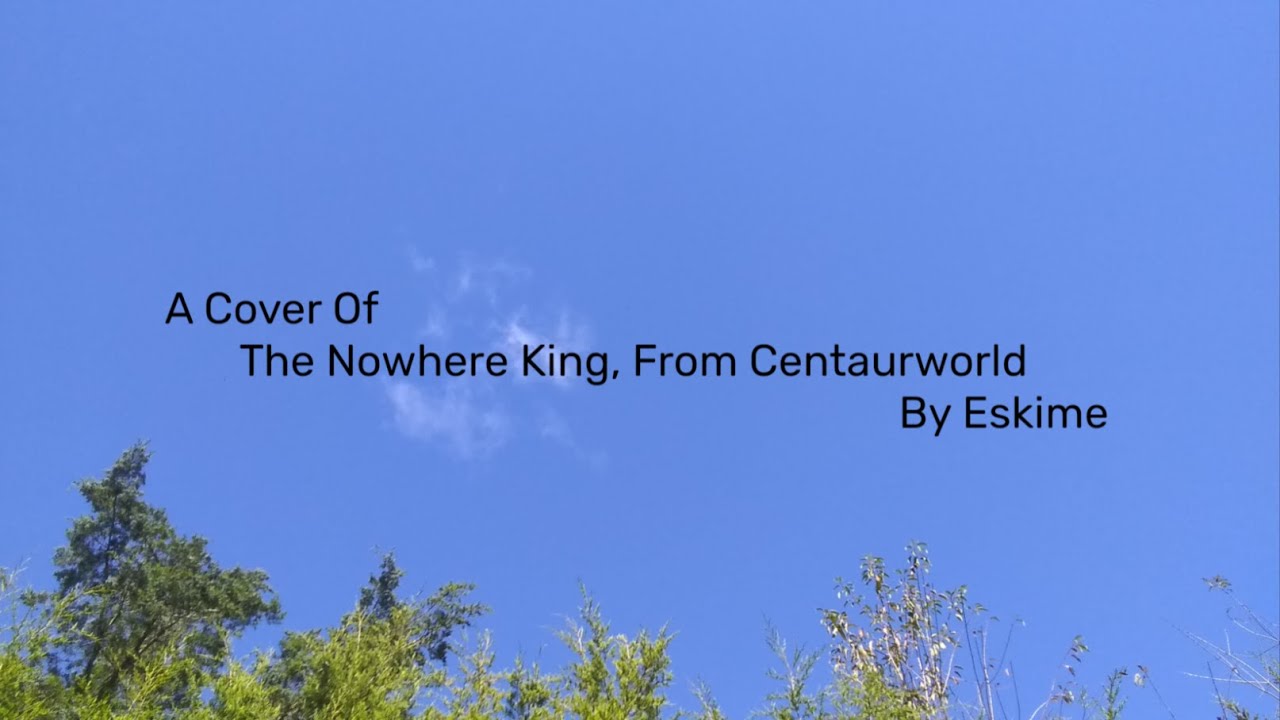The Nowhere King, From Centaurworld! - YouTube