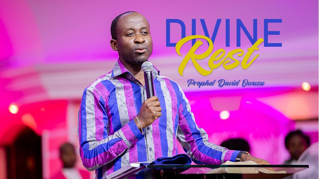 PROPHET DAVID OWUSU || DIVINE REST - YouTube