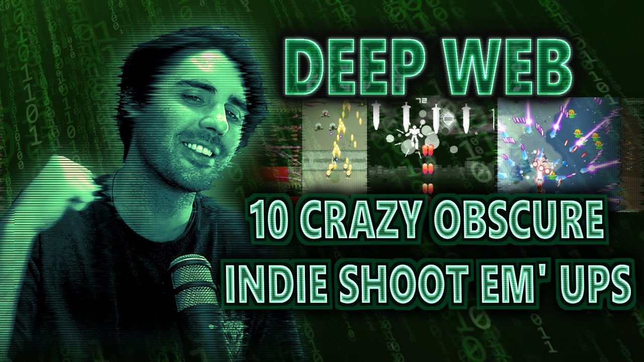 10 Crazy Obscure Indie Shoot Em' Ups Review | Deep Web Gaming - YouTube