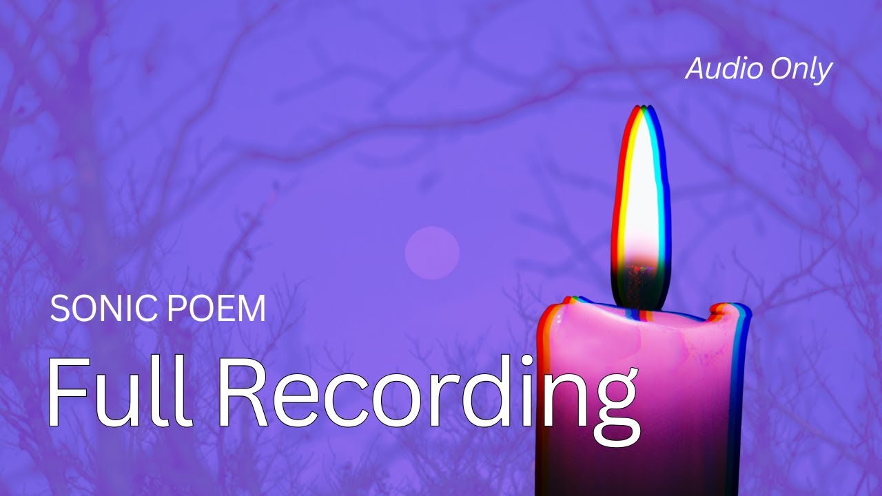 Full Recording Sonic Poem | Lavender Light | Audio Only - YouTube