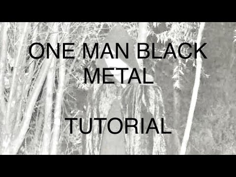 ONE MAN BLACK METAL ( TUTORIAL ) - YouTube