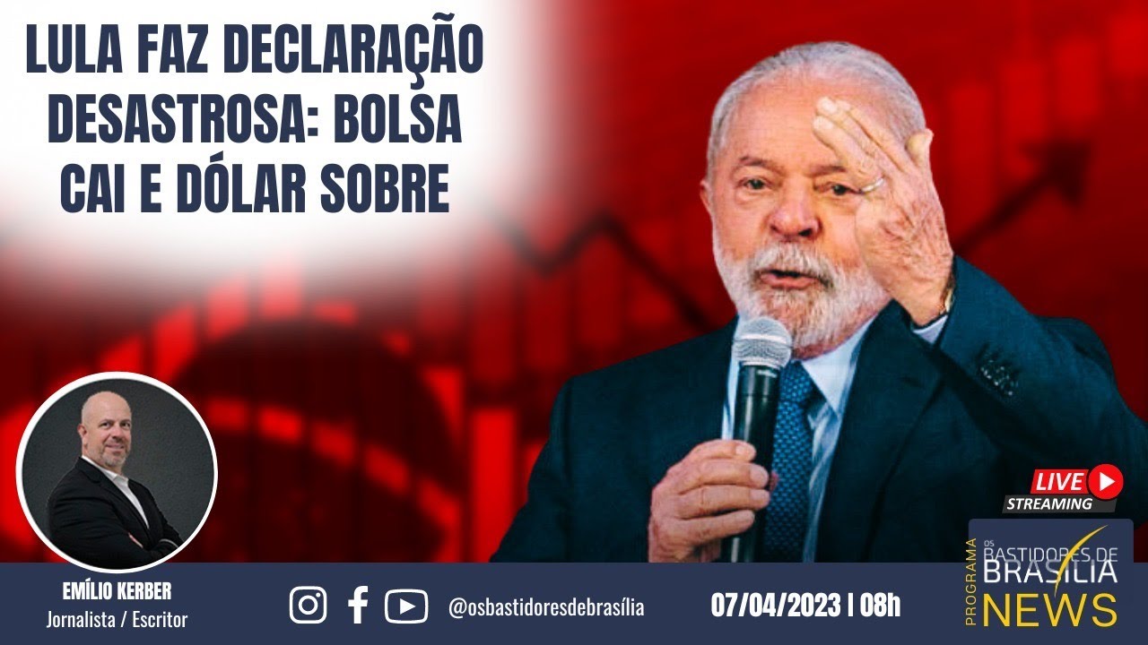 Lula Faz Declaração Desastrosa Bolsa Cai E Dólar Sobre Youtube