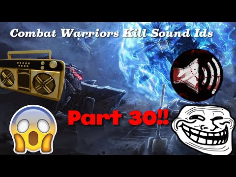 Combat Warriors 50 Kill Sound Ids | Part 30 - YouTube