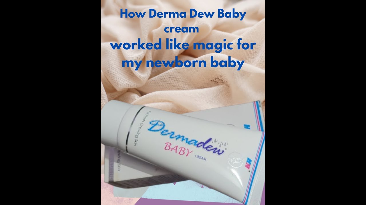 How Derma Dew baby cream worked like magic for my newborn baby? - YouTube