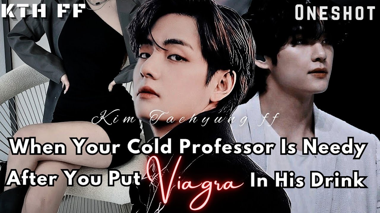 When Your Cold Professor Is Needy After You Put Vi@gra In His Drink ...