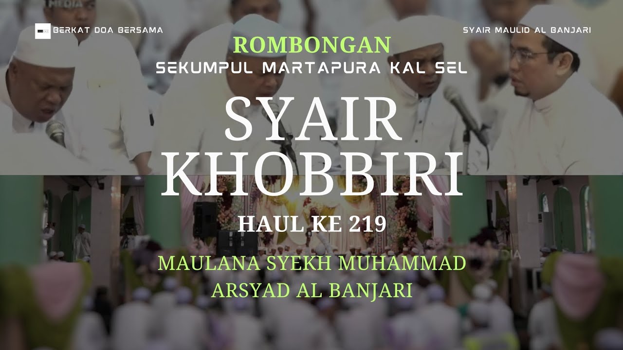 SYAIR KHOBBIRI - Haul || Rombongan Sekumpul martapura kal sel#haul # ...