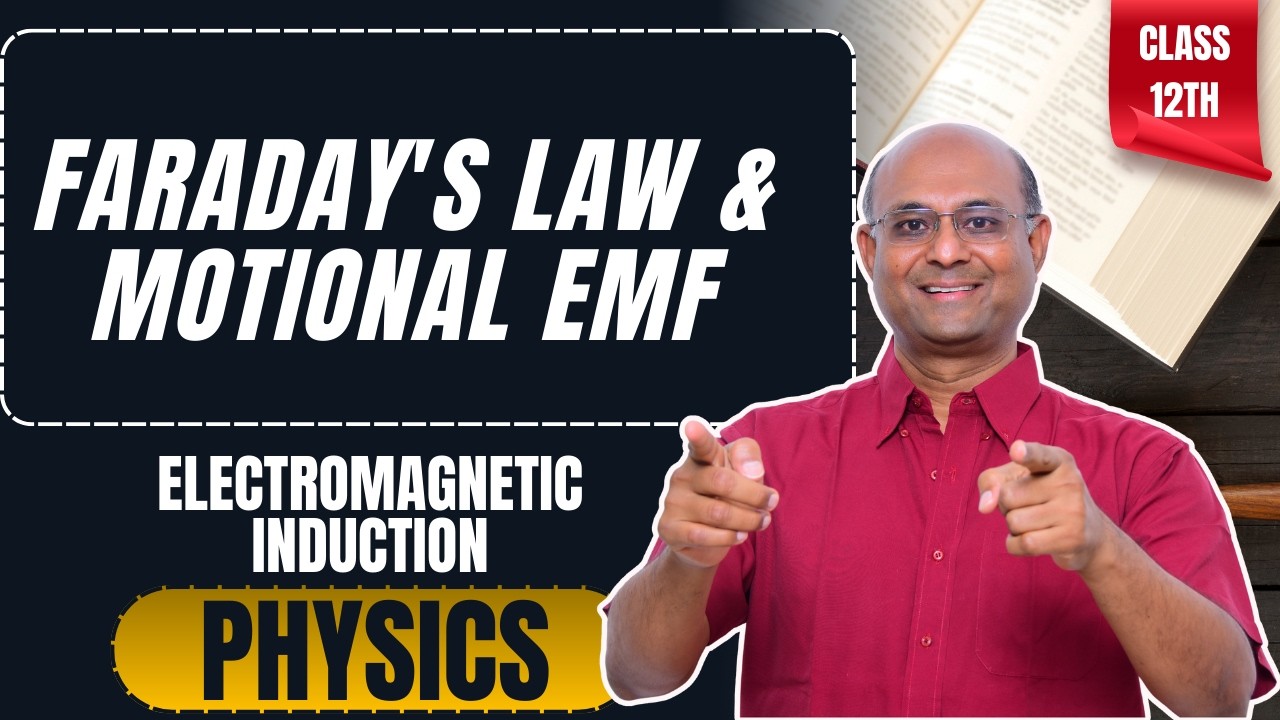 Faraday's Law, Motional EMF- Class 12 Physics | Chapter 6 ...