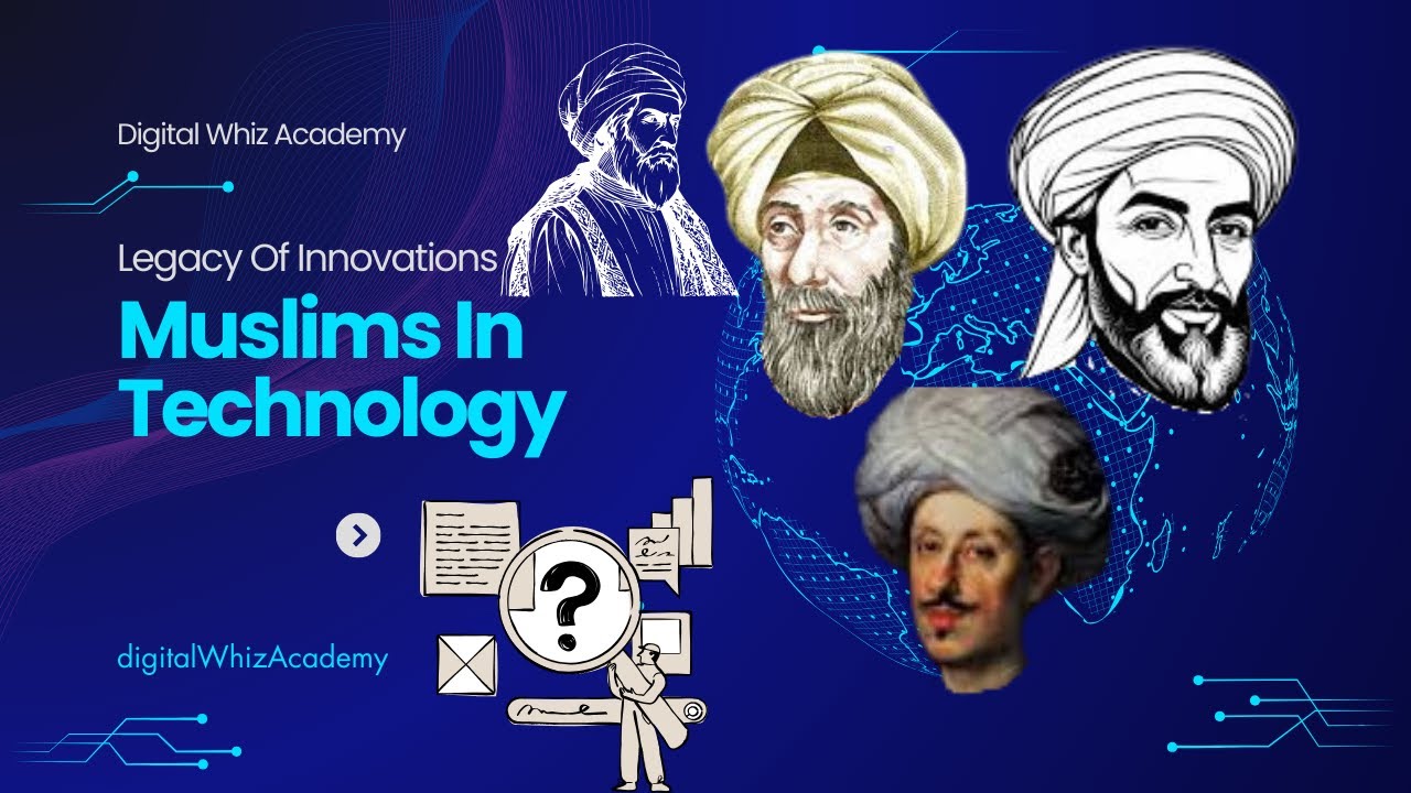 Unveiling the Legacy: How Muslims Shaped Modern Technology ...