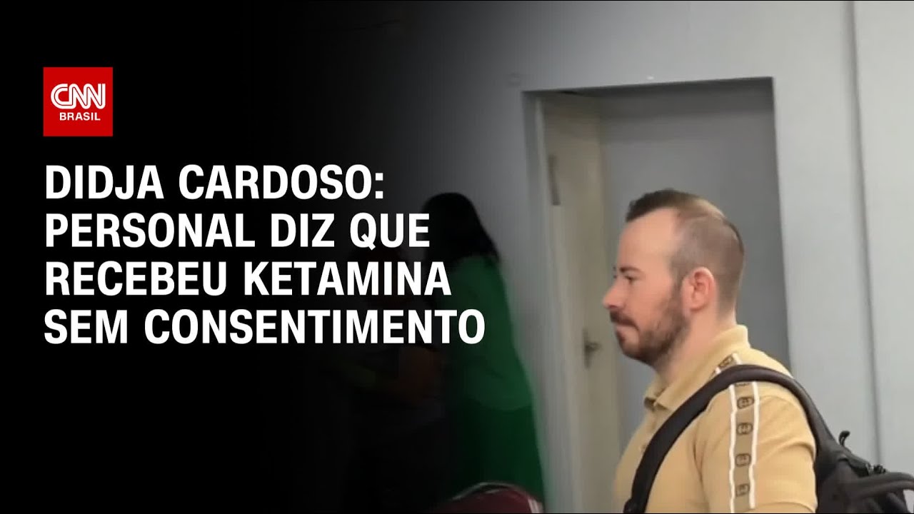 Didja Cardoso: Personal diz que recebeu ketamina sem consentimento ...