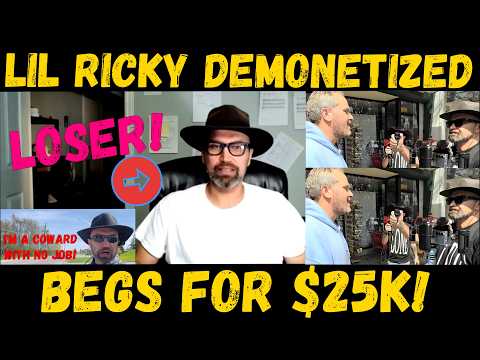 Lil Ricky Demonetized & Begs For $25 Thousand Dollars!
