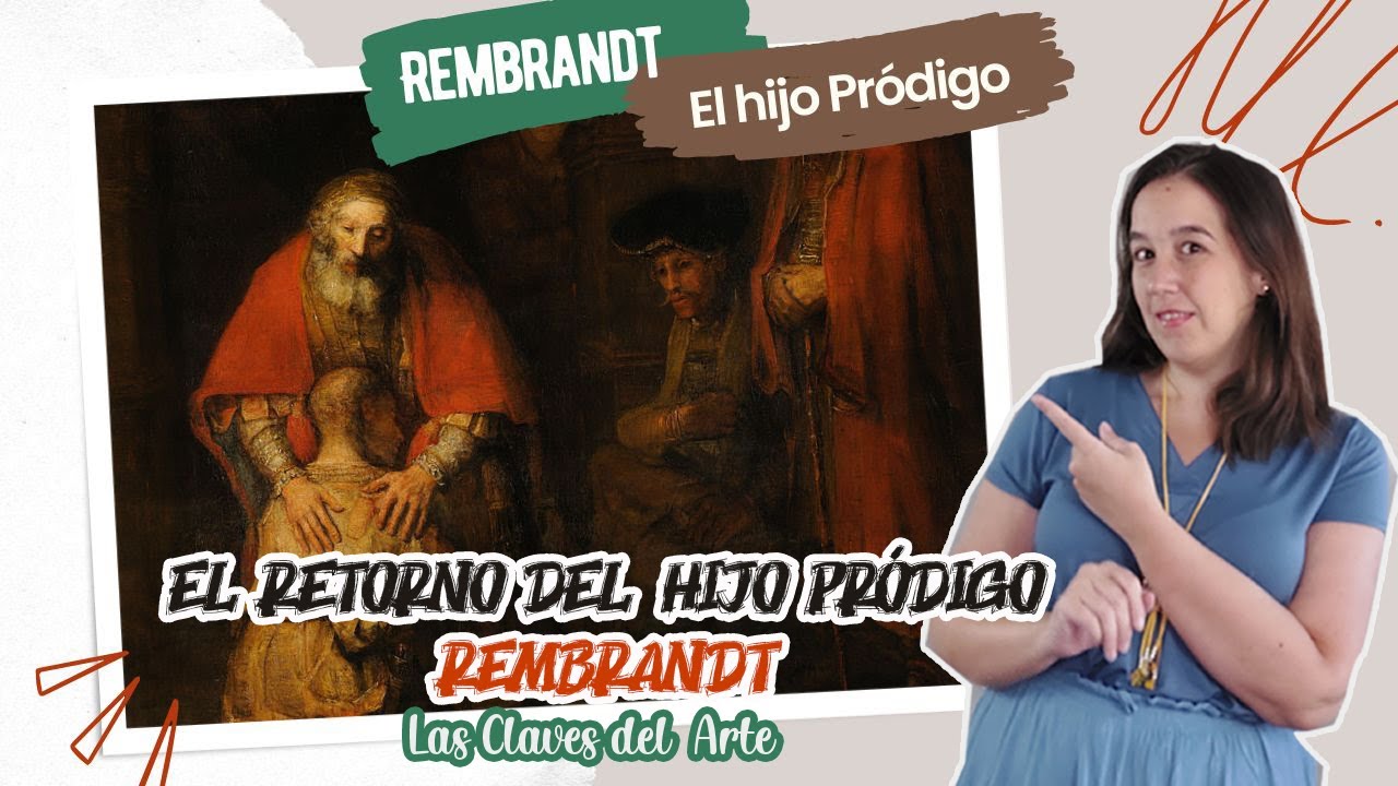 ⭐Obra Maestra ⭐ REGRESO del HIJO PRÓDIGO [REMBRANDT] - YouTube