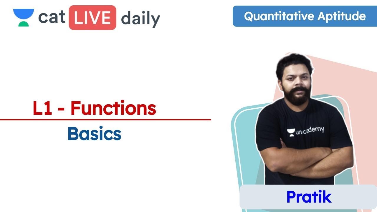 CAT : Functions - L1 | Basics | Quantitative Aptitude | Unacademy CAT ...