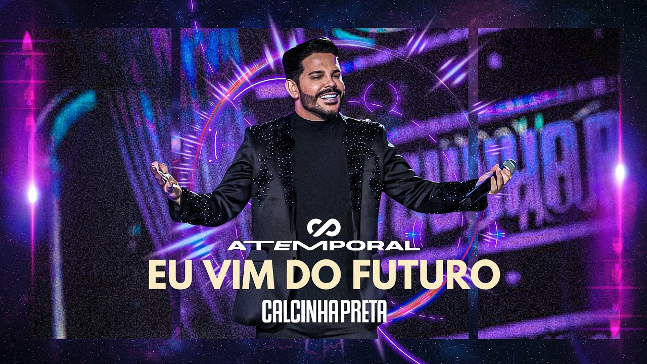 Eu Vim do Futuro - Calcinha Preta Especial Instrumental #Atemporal - YouTube