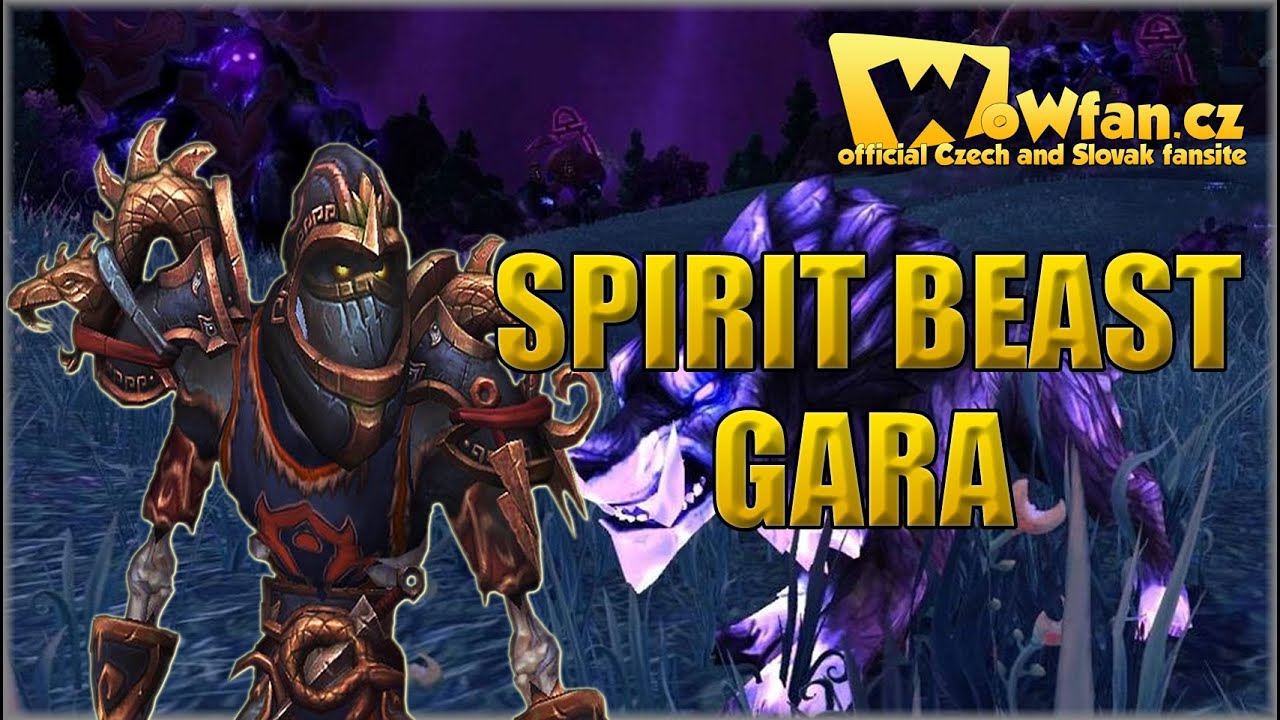 34. WoW 6.1.2 - Spirit Beast Gara CZ - YouTube