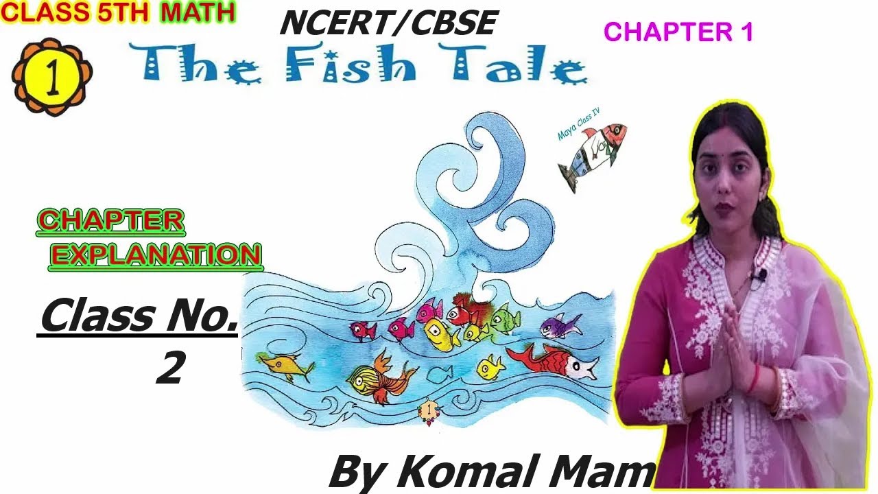 The Fish Tale Full Chapter Explanation | Class 5 Maths Chapter 1 Class ...