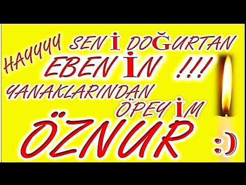 İyi ki Doğdun Öznur İsme Özel Komik Doğum Günü Şarkısı