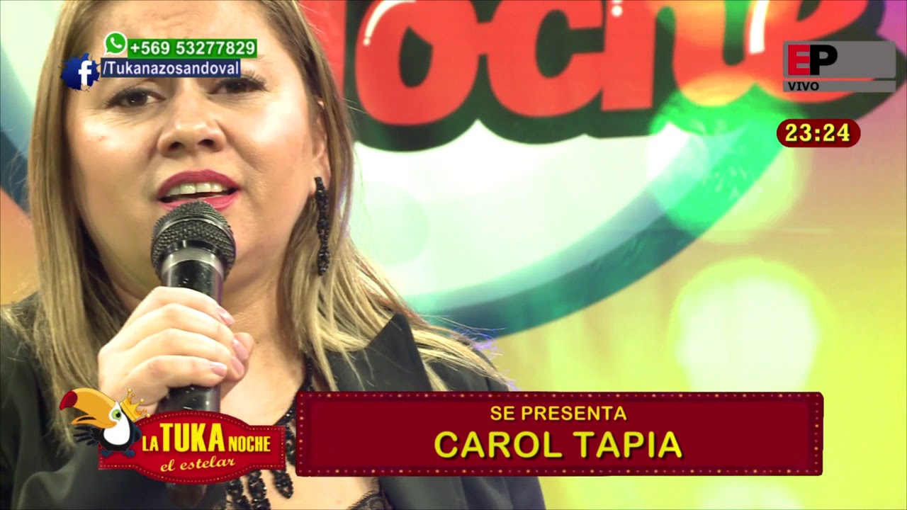 CAROL TAPIA TUKA NOCHE 25 01 2020 - YouTube