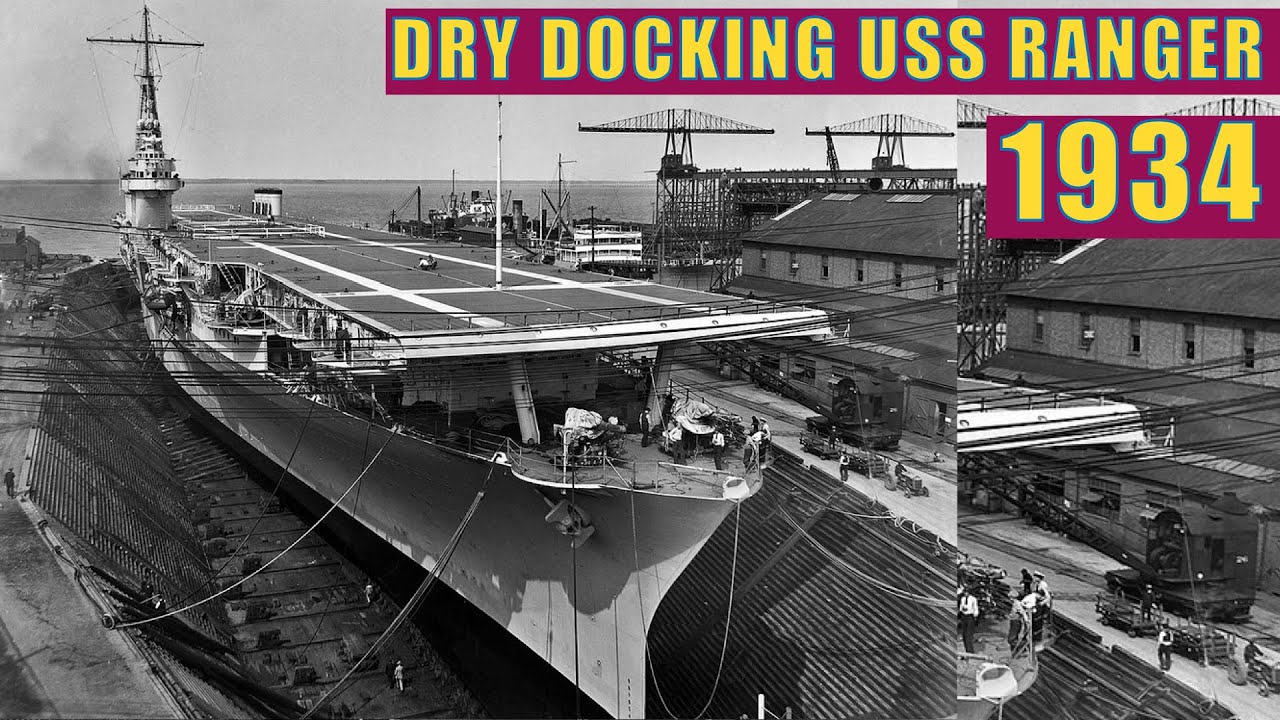 DRY DOCKING USS RANGER 1934 - YouTube