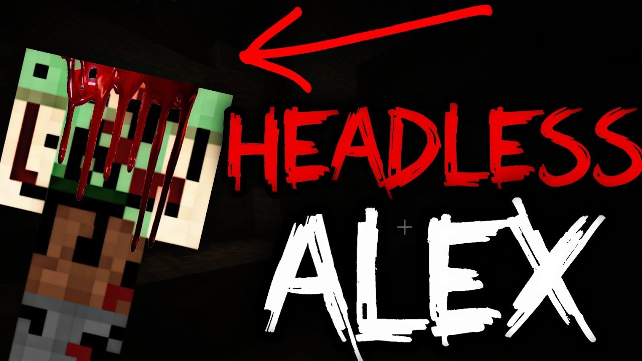 Minecraft Creepypasta:HEADLESS ALEX - YouTube