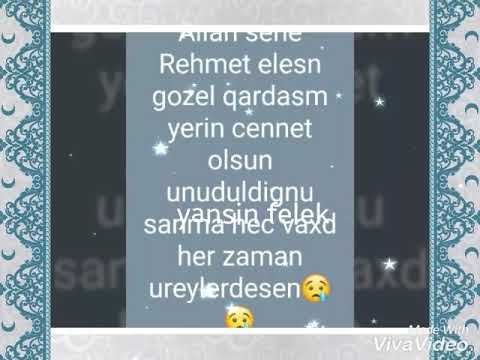 Eli qardasim Allah sene rehmet elesin