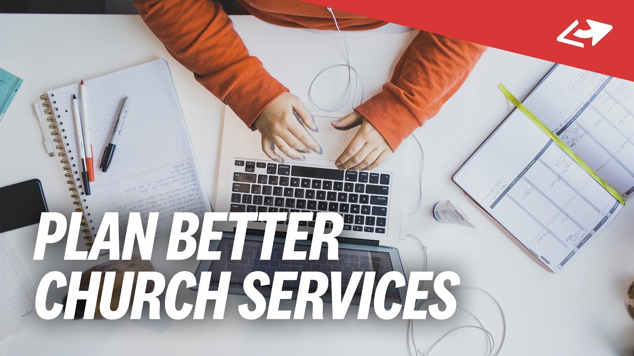 How To PLAN Effective Church Services In 2019 - YouTube
