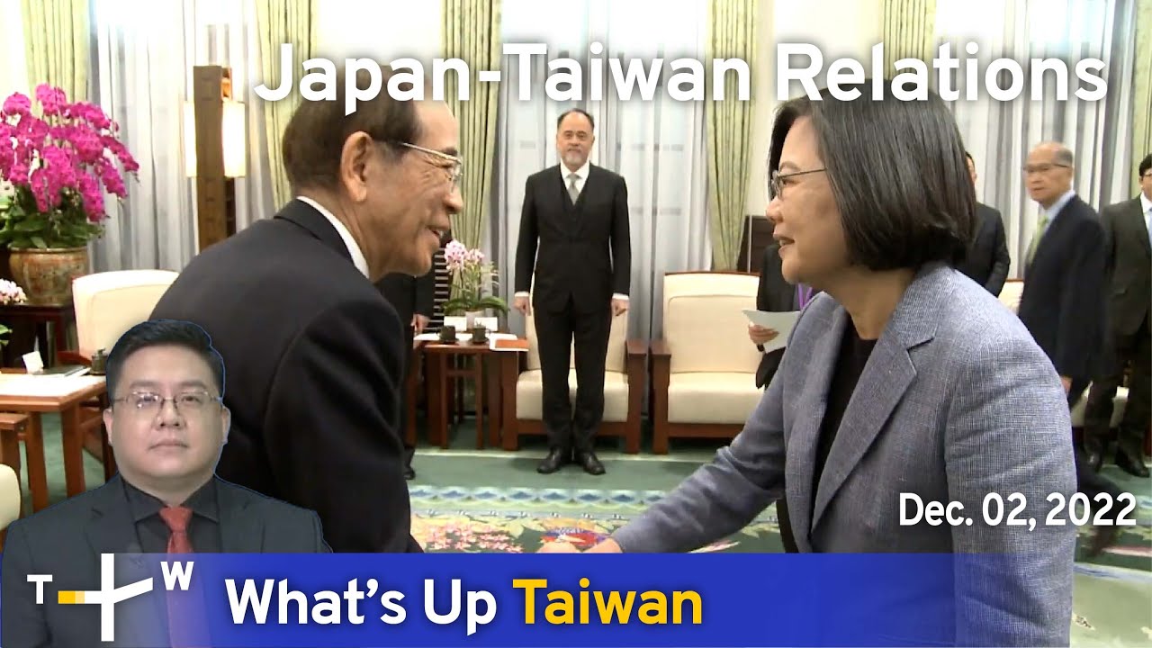Japan-Taiwan Relations, News at 14:00, December 2, 2022 | TaiwanPlus ...