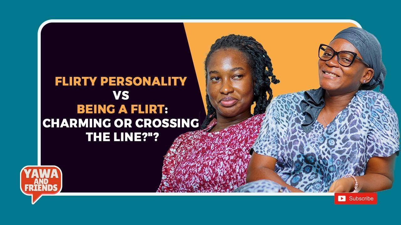 Flirty Personality vs. Being a Flirt: Charming or Crossing the Line ...