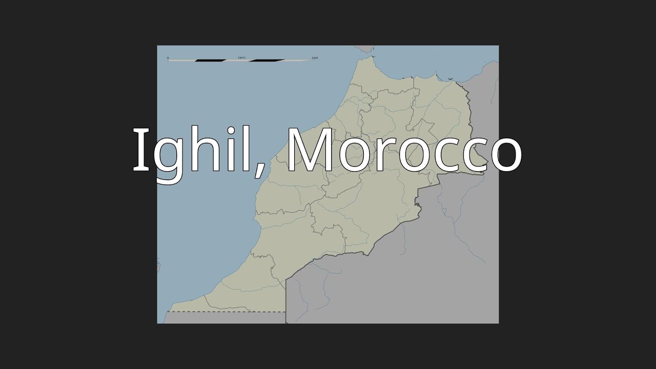 Ighil, Morocco - YouTube