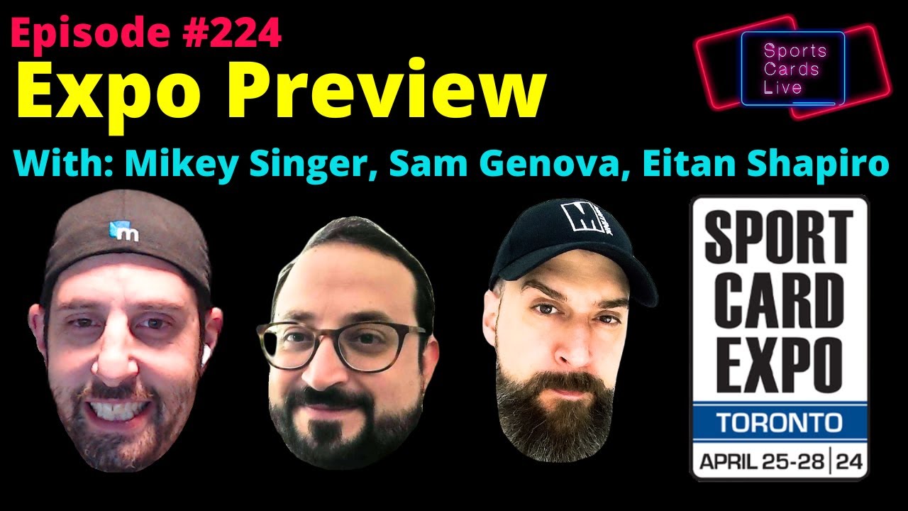 Toronto Sport Card Expo Preview | Mikey Singer, Eitan Shapiro, Sam ...