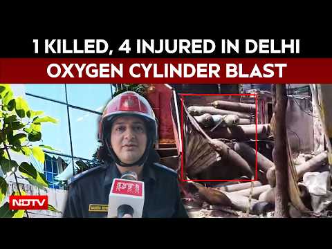 Delhi Cylinder Blast | 1 Killed, 4 Injured In Oxygen Cylinder Blast In Delhi's Okhla