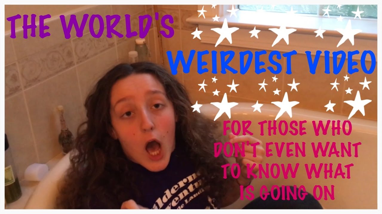 THE WORLD S WEIRDEST VIDEO YouTube the-world-s-weirdest-video-youtube