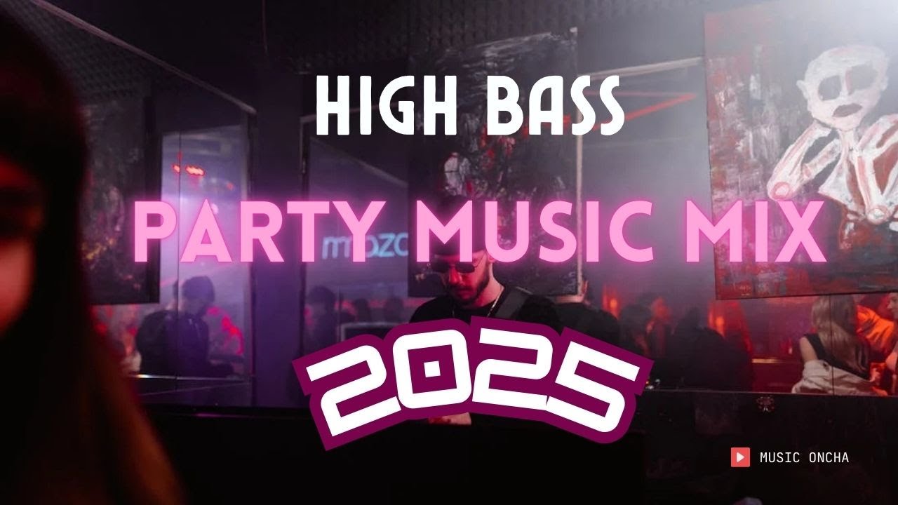 High Bass party Music Mix,Night Club Music,Dance party Mix,DJ,Remix ...