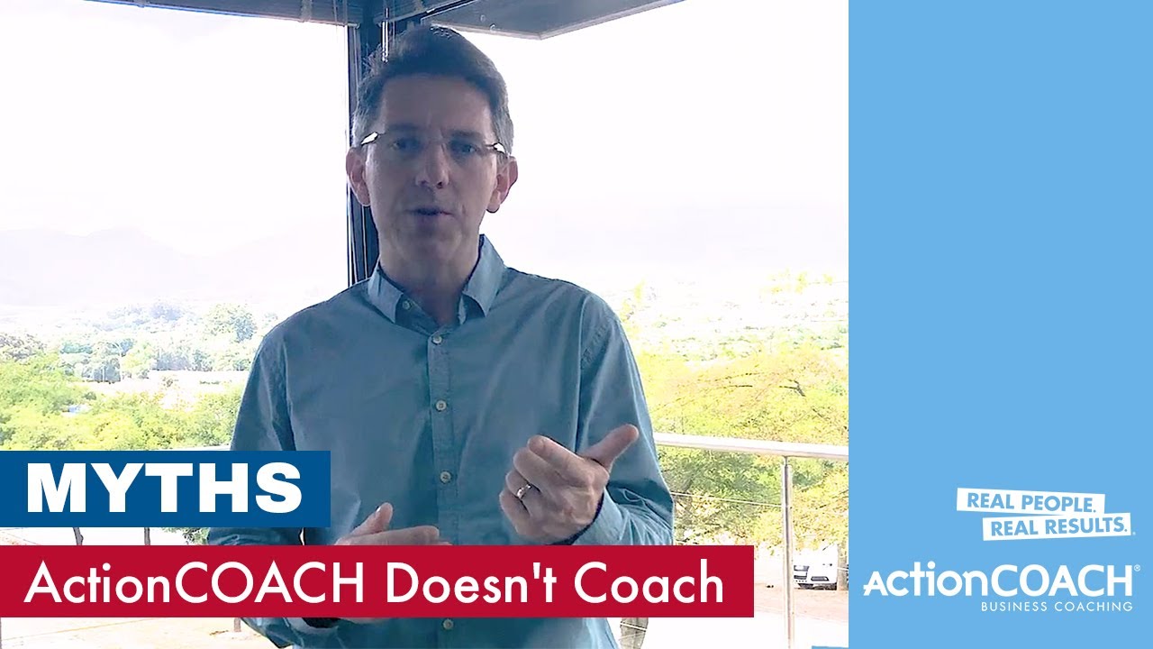 Myth Debunked | Does ActionCOACH Coach? | Myths About ActionCOACH you ...